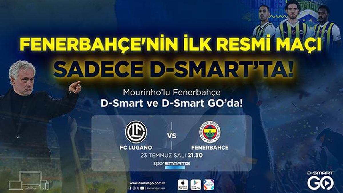 Fenerbahçe'nin ilk resmi maçı D-Smart ve D-Smart GO’da - Fanatik Spor ...