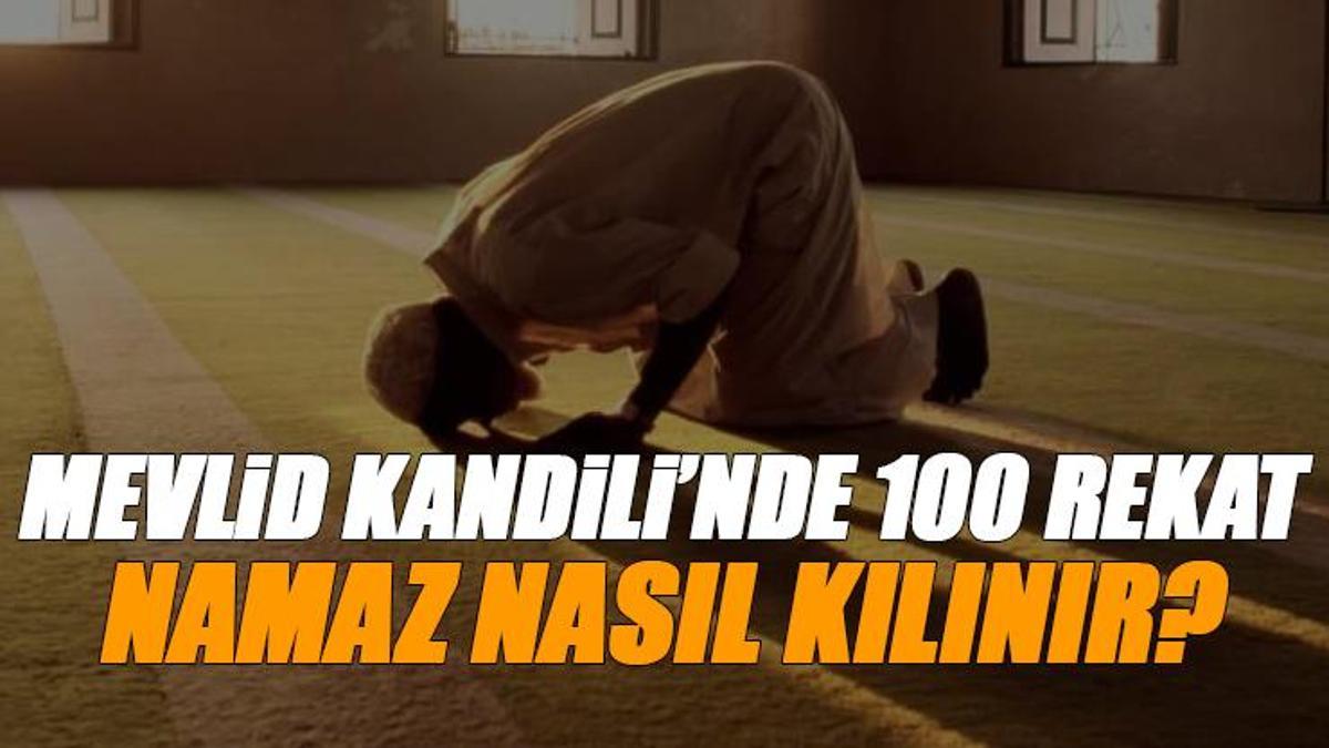 Mevlid kandilinde 12 ve 100 rekat namaz nasıl kılınır ve nasıl niyet ...