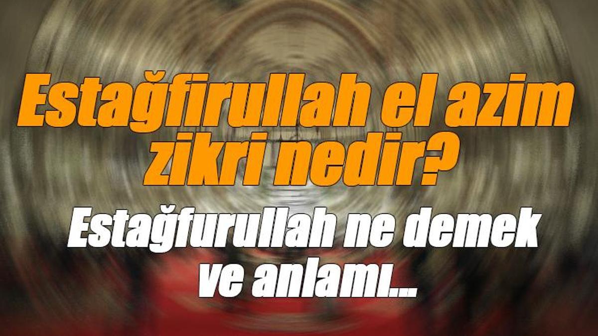 📿 Estağfirullah el azim zikri nedir, fazileti nelerdir ve kaç defa ...